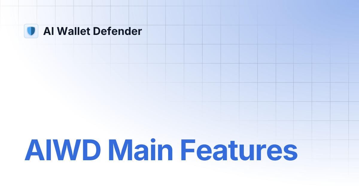 AIWD Main Features | AI Wallet Defender